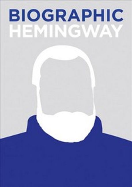 Biographic Hemingway | Jamie Pumfrey - 교보문고