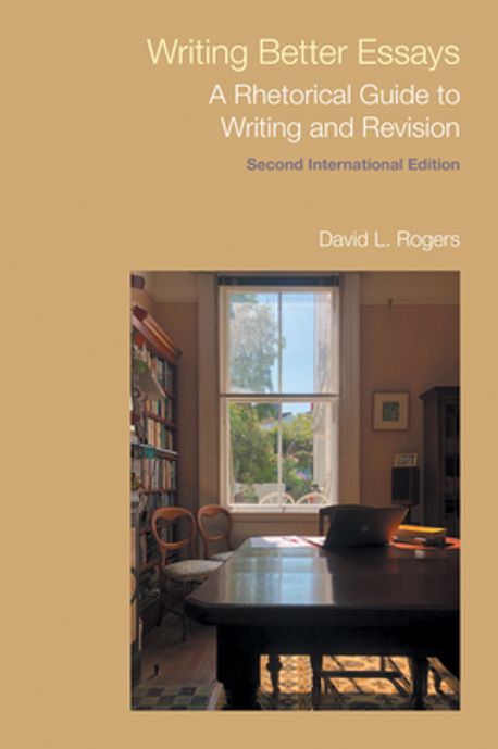 Writing Better Essays | David L Rogers - 교보문고