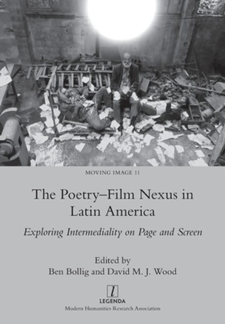 The Poetry-Film Nexus in Latin America | Bollig, Ben - 교보문고