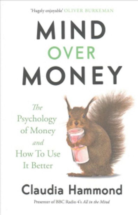 Mind Over Money | Claudia Hammond - 교보문고