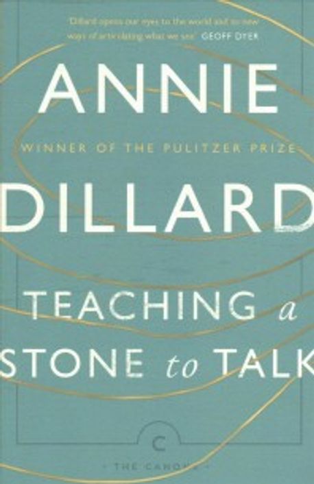 Teaching a Stone to Talk | Annie Dillard - 교보문고