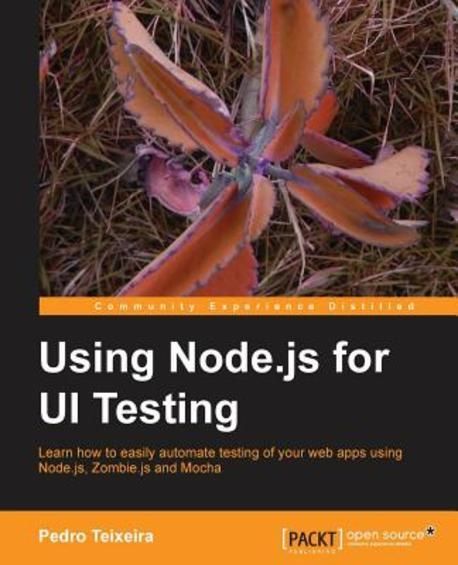 Testing Node.Js Web Uis | Pedro Teixeira - 교보문고