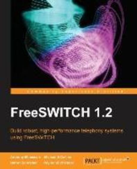 Freeswitch 1.2 | Anthony Minessale - 교보문고
