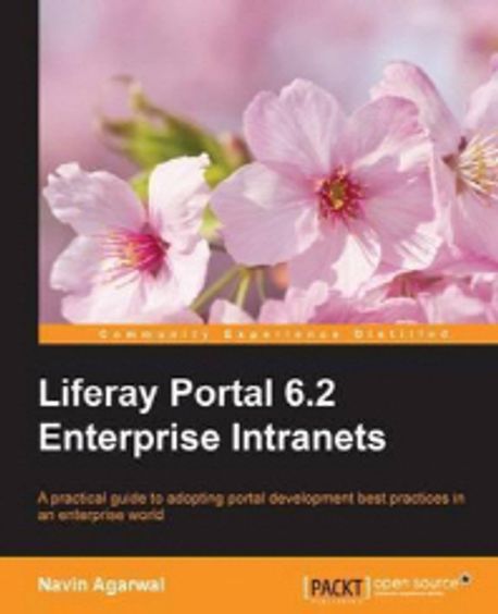 Liferay 6.2 Intranet Portal Development Guide | Navin Agarwal - 교보문고