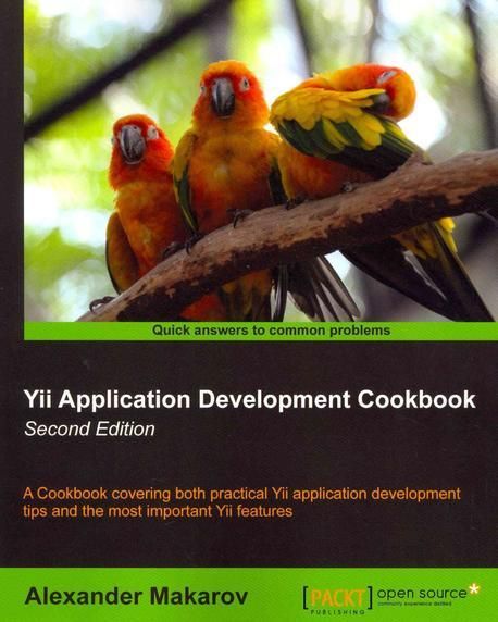 Yii Application Development Cookbook (2nd Edition) | Alexander Makarov - 교보문고