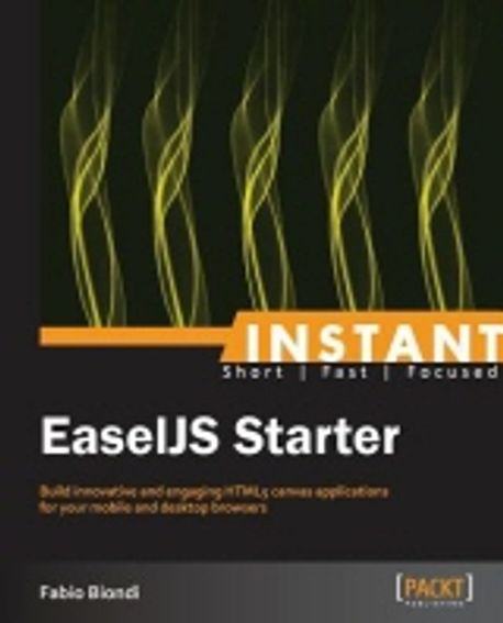 Instant EaselJS Starter | Fabio Biondi - 교보문고