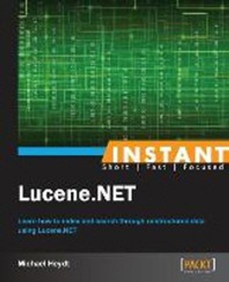 Instant Lucene.NET How-to | Michael Heydt - 교보문고