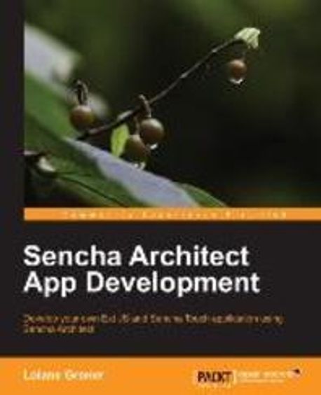 Sencha Architect App Development | Loiane Groner - 교보문고