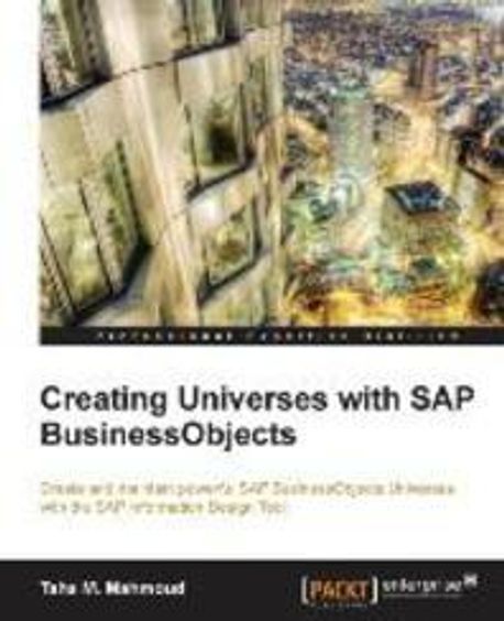 Creating Universes with SAP Businessobjects | Taha Mahmoud - 교보문고