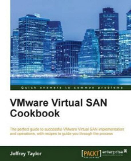 VMware Virtual SAN Cookbook | Jeffrey Taylor - 교보문고