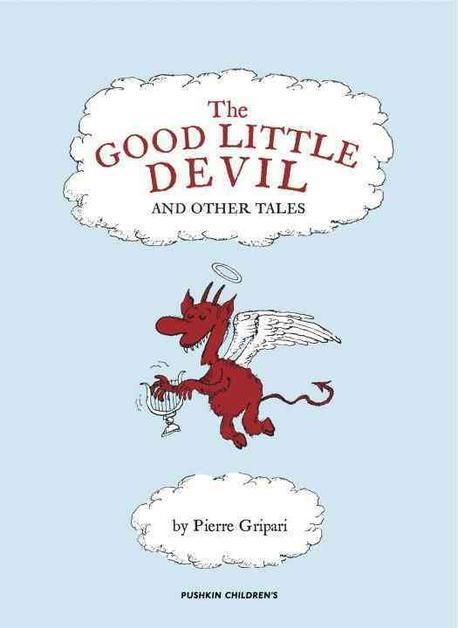 The Good Little Devil and Other Tales | Pierre Gripari - 교보문고