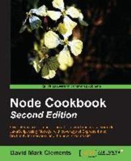 Node Cookbook Second Edition | David Mark Clements - 교보문고