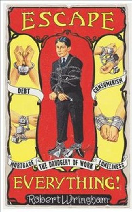 Escape Everything! | Robert Wringham - 교보문고