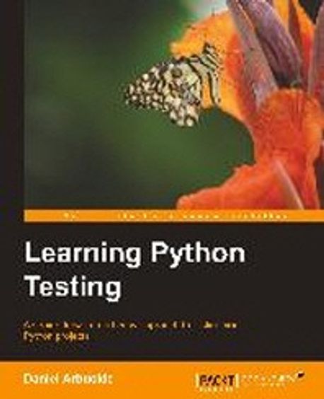 Learning Python Testing | Daniel Arbuckle - 교보문고