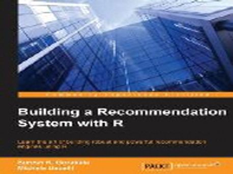 Building a Recommendation System with R | Gorakala, Suresh K. - 교보문고