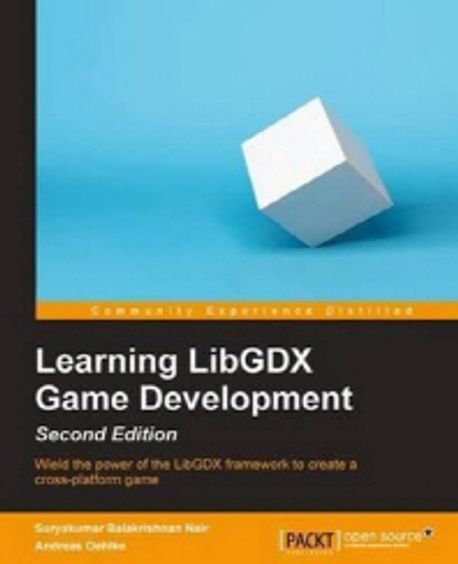 Learning LibGDX Game Development, Second Edition | Suryakumar Balakrishnan - 교보문고