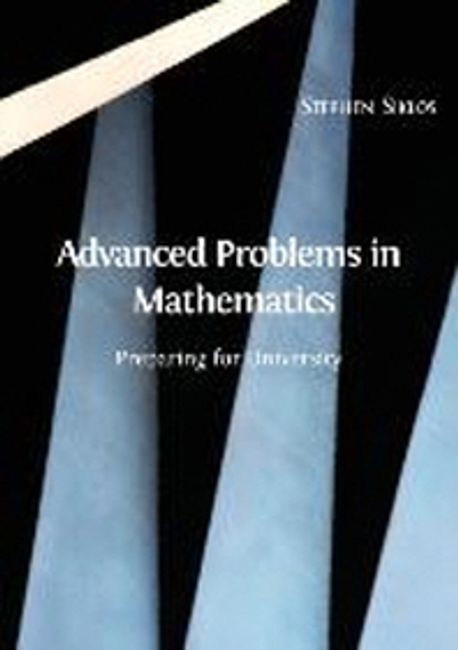 Advanced Problems in Mathematics | Stephen Siklos - 교보문고