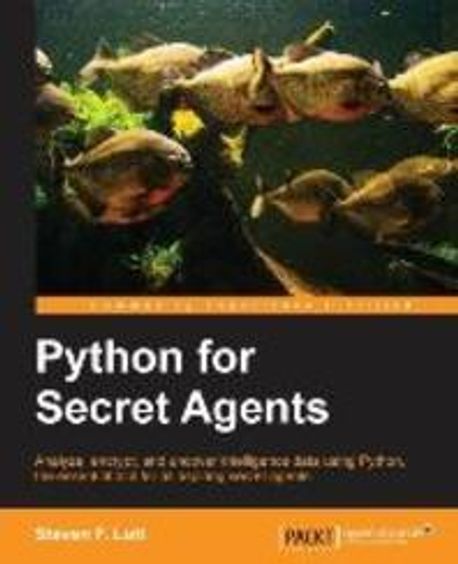 Python For Secret Agents Steven F Lott 교보문고