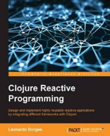 Clojure Reactive Programming | Leonardo Borges - 교보문고