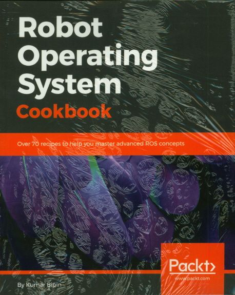 Robot Operating System Cookbook | Bipin, Kumar - 교보문고