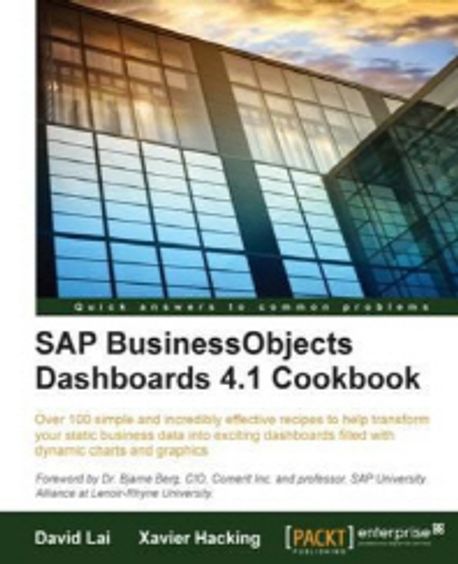 SAP BusinessObjects Dashboards 4.1 Cookbook | Xavier Hacking - 교보문고