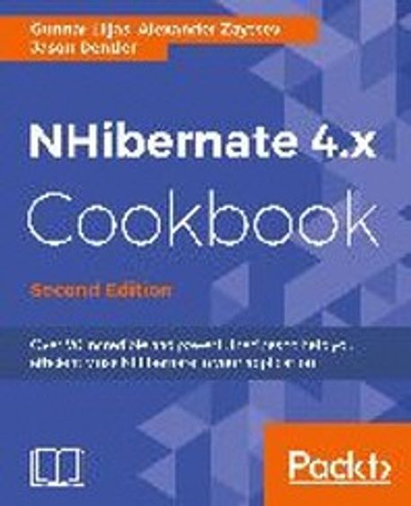 NHibernate 4.x Cookbook - Second Edition | Gunnar Liljas - 교보문고