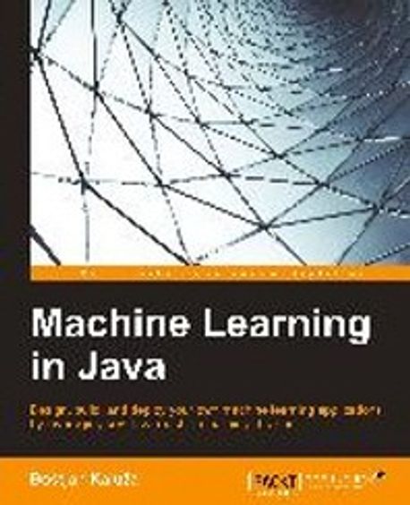 Machine Learning in Java | Bo?tjan Kalu?a - 교보문고