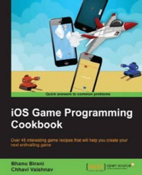iOS Game Programming Cookbook | Bhanu Birani - 교보문고
