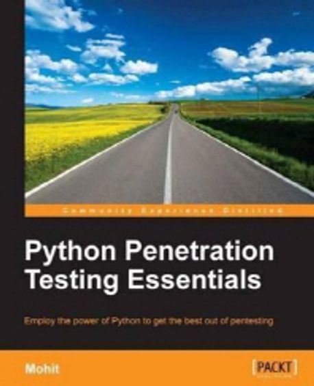 Python Penetration Testing Essentials | Mohit - 교보문고