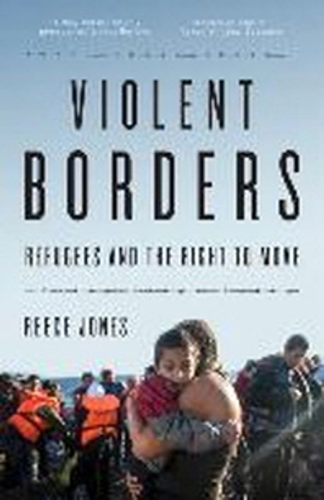 Violent Borders | Reece Jones - 교보문고