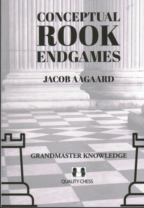 Conceptual Rook Endgames | Aagaard, Jacob - 교보문고