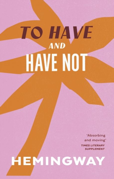 To Have & Have Not | Ernest Hemingway - 교보문고