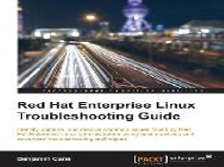 Red Hat Enterprise Linux Troubleshooting Guide | Benjamin Cane - 교보문고