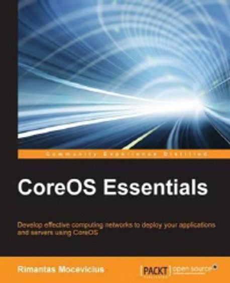 CoreOS Essentials | Rimantas Mocevicius - 교보문고