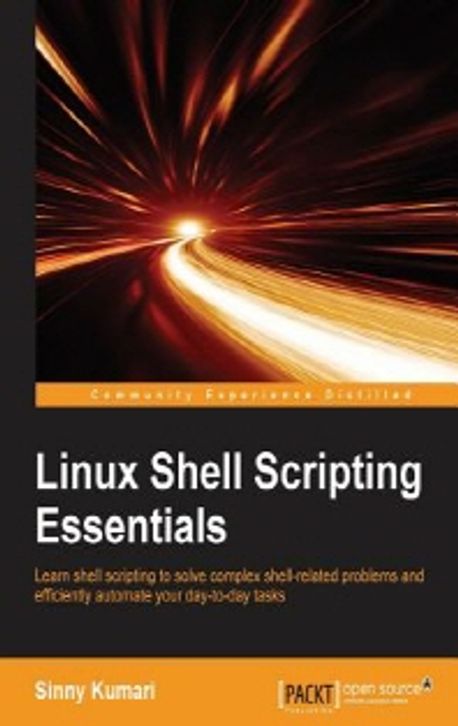 Linux Shell Scripting Essentials | Sinny Kumari - 교보문고