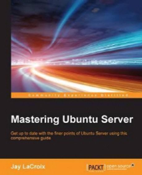 Mastering Ubuntu Server | Jay LaCroix - 교보문고