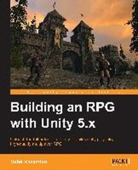 Building an RPG with Unity 5.x | Vahe Karamian - 교보문고