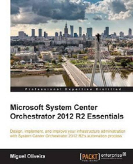 Microsoft System Center Orchestrator 2012 R2 Essentials | Miguel ...