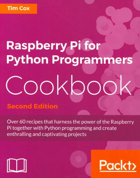 Raspberry Pi for Python Programmers Cookbook | Tim Cox - 교보문고