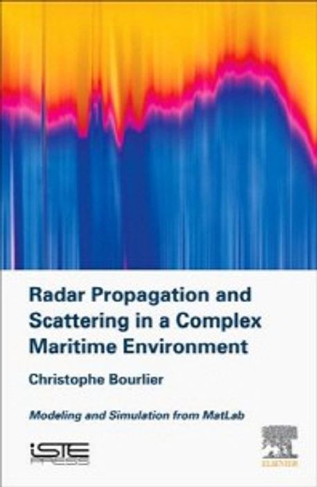Radar Propagation and Scattering in a Complex Maritime Environment ...