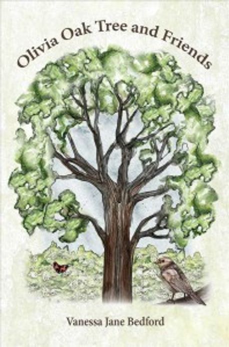 Olivia Oak Tree and Friends | Bedford, Vanessa Jane - 교보문고