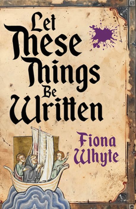 Let These Things Be Written | Fiona Whyte - 교보문고
