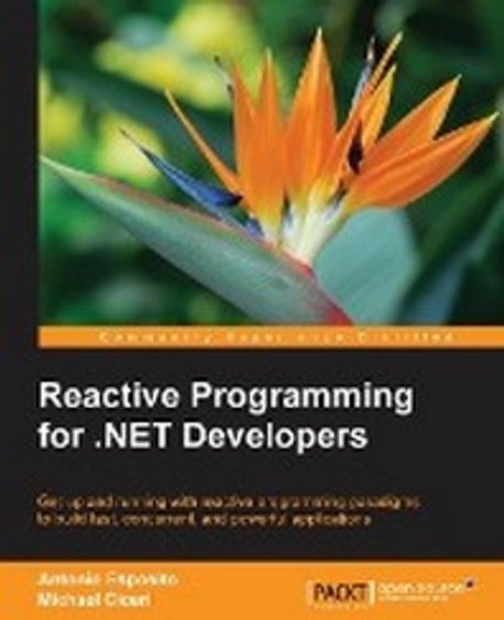 Reactive Programming for .NET Developers | Antonio Esposito - 교보문고