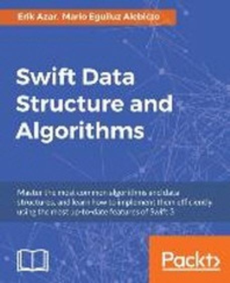 Swift Data Structure and Algorithms | Erik Azar - 교보문고