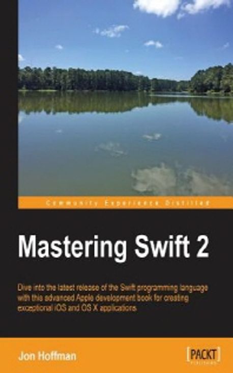 Mastering Swift 2 | Jon Hoffman - 교보문고