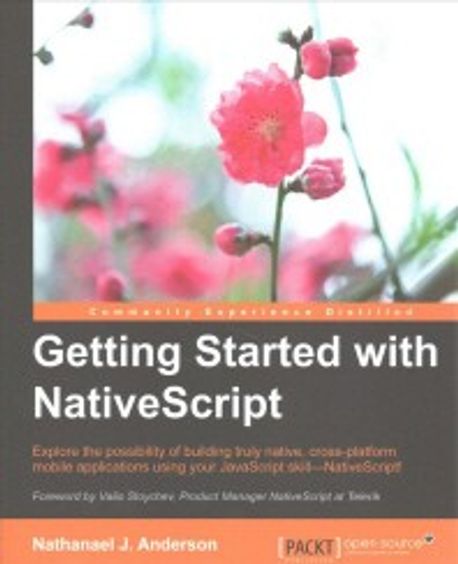 Getting Started with NativeScript | Nathanael Anderson - 교보문고