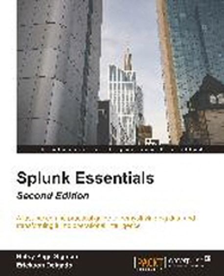 Splunk Essentials - Second Edition | Betsy Page Sigman - 교보문고