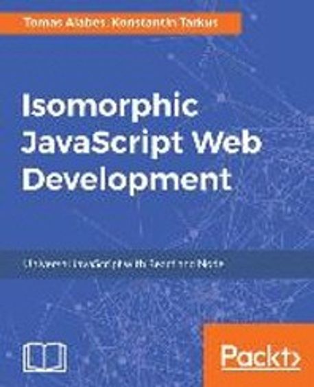 Isomorphic JavaScript Web Development | Tomas Alabes - 교보문고