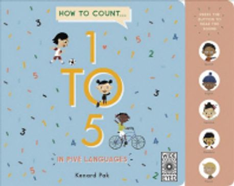How to Count 1 to 5 in Five Languages | Pak, Kenard - 교보문고