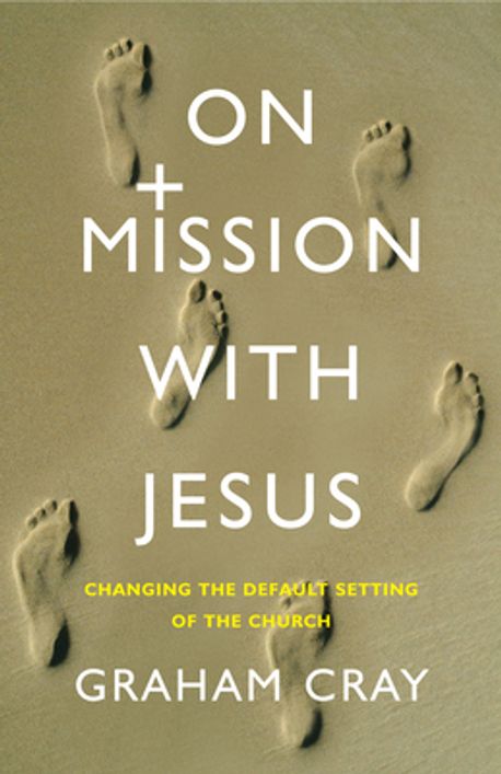 On Mission with Jesus | Cray, Graham - 교보문고